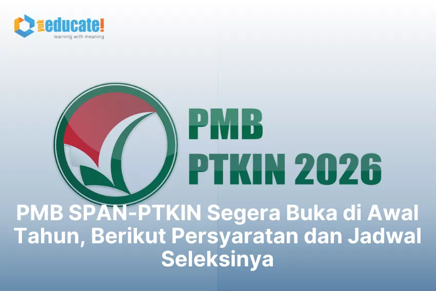 PMB SPAN-PTKIN Segera Buka di Awal Tahun, Berikut Persyaratan dan ...