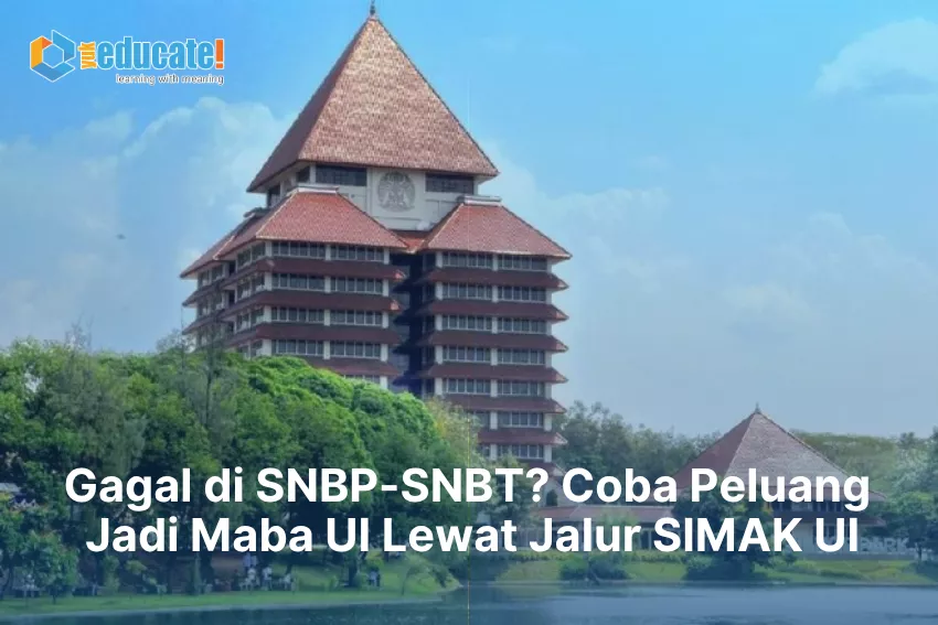 Gagal di SNBP-SNBT? Coba Peluang Jadi Maba UI Lewat Jalur SIMAK UI