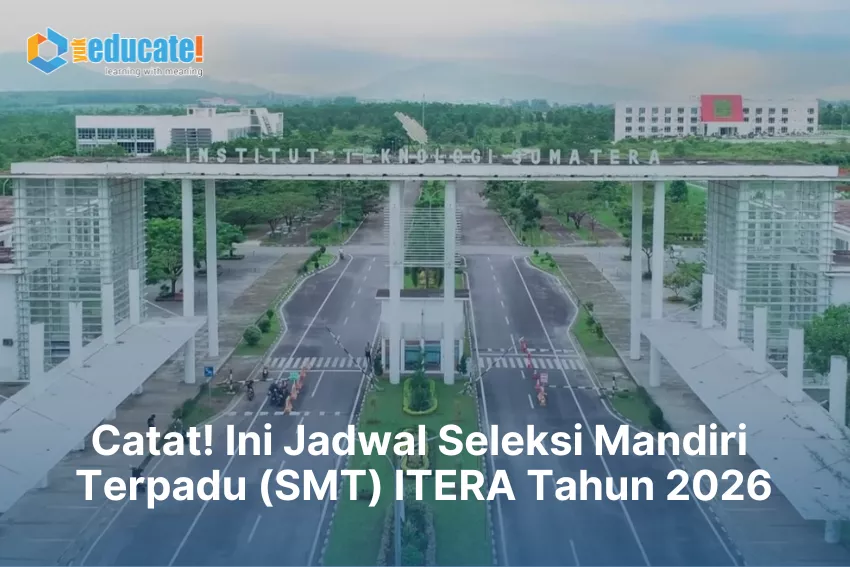 Catat! Ini Jadwal Seleksi Mandiri Terpadu (SMT) ITERA Tahun 2026